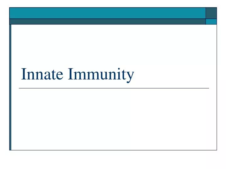PPT - Innate Immunity PowerPoint Presentation, free download - ID:4604038