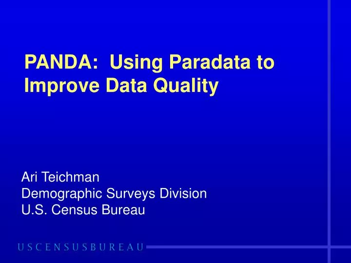 PPT - PANDA: Using Paradata to Improve Data Quality PowerPoint Presentation - ID:4605200