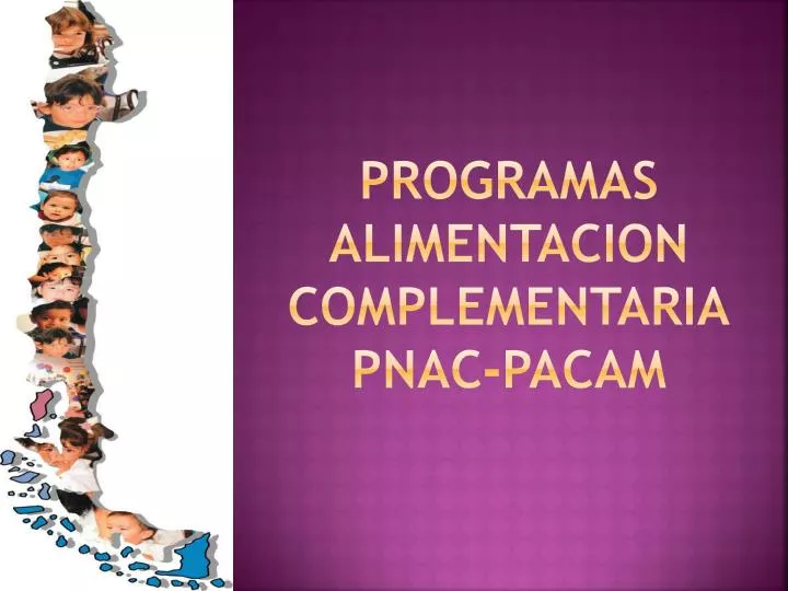 PPT - PROGRAMAS ALIMENTACION COMPLEMENTARIA PNAC-PACAM PowerPoint Presentation - ID:4605384