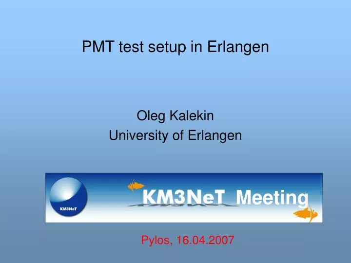 PPT - PMT test setup in Erlangen PowerPoint Presentation, free download ...