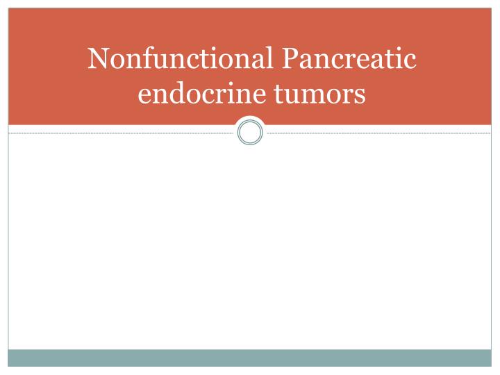PPT - Neuroendocrine Tumors of the Pancreas PowerPoint Presentation ...
