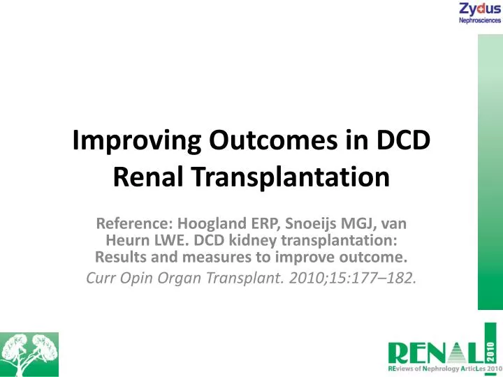PPT - Improving Outcomes in DCD Renal Transplantation PowerPoint ...