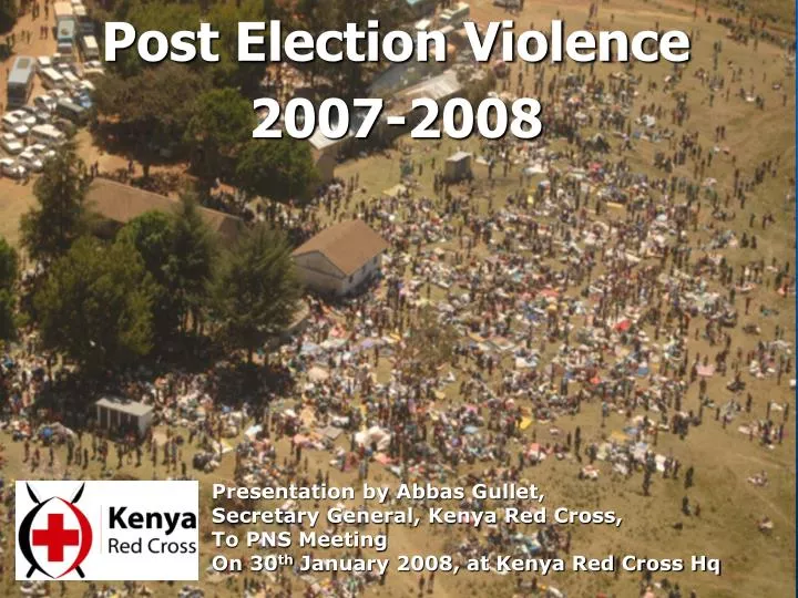 PPT - Post Election Violence 2007-2008 PowerPoint Presentation, free ...