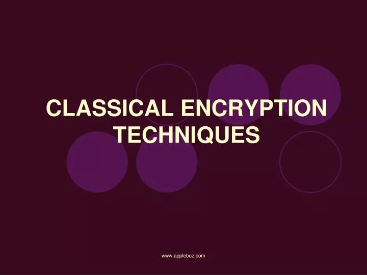 PPT - CLASSICAL ENCRYPTION TECHNIQUES PowerPoint Presentation, free ...