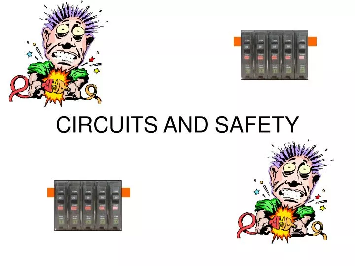 PPT - CIRCUITS AND SAFETY PowerPoint Presentation, free download - ID ...