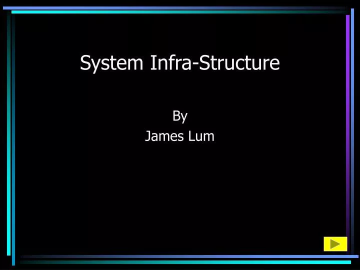 PPT - System Infra-Structure PowerPoint Presentation, free download ...