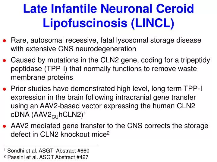 Ppt Late Infantile Neuronal Ceroid Lipofuscinosis Lincl Powerpoint