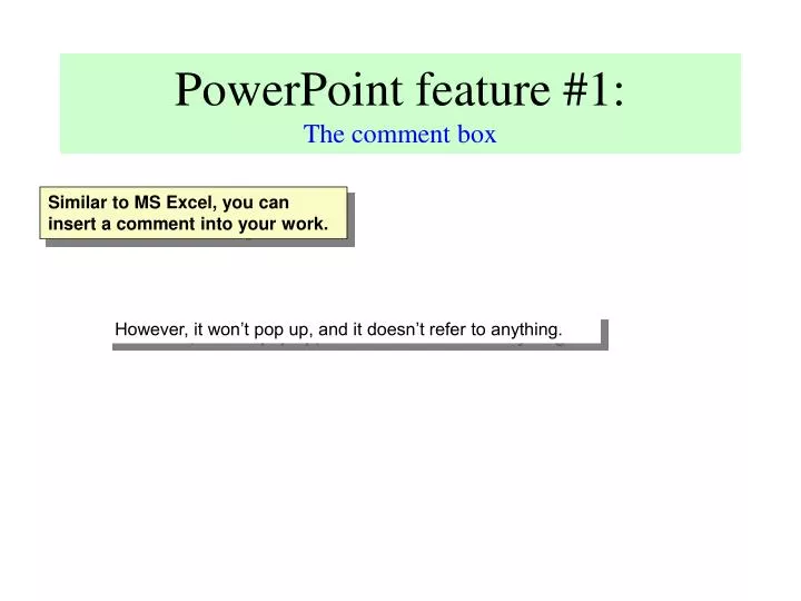 PPT - PowerPoint feature #1: The comment box PowerPoint Presentation ...