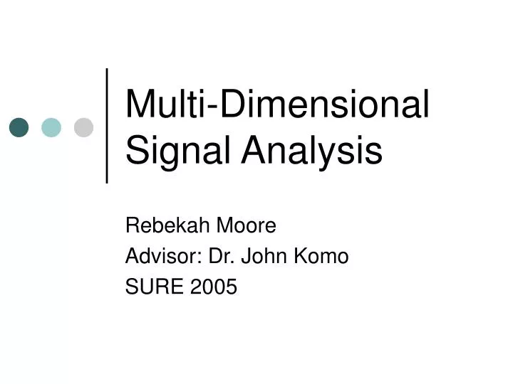 PPT - Multi-Dimensional Signal Analysis PowerPoint Presentation, free ...