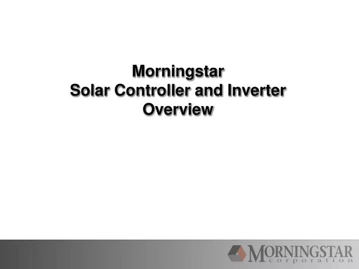 PPT - Morningstar Solar Controller and Inverter Overview PowerPoint ...