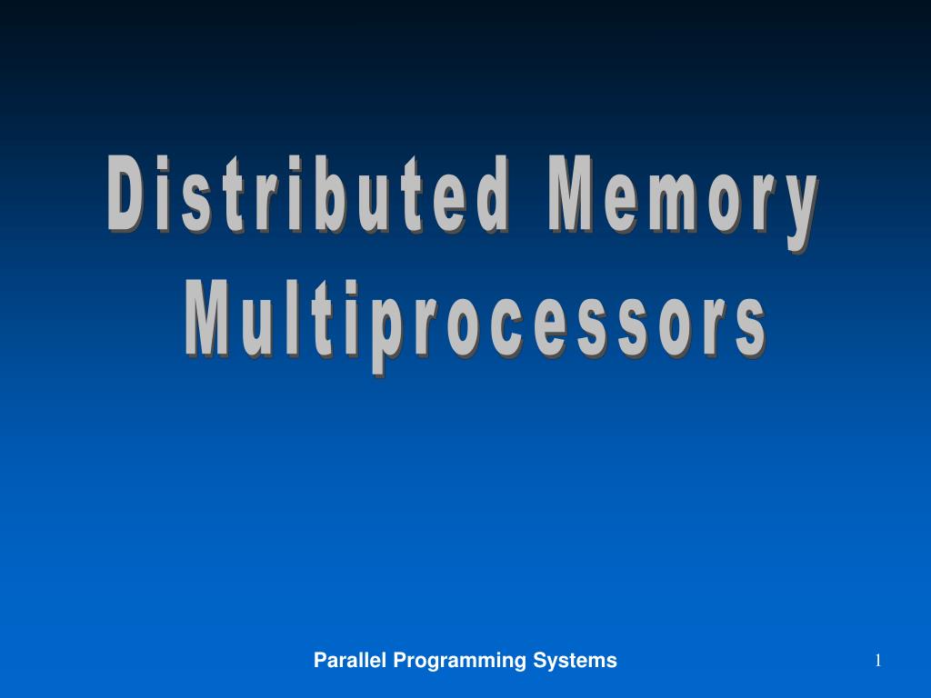 PPT - Distributed Memory Multiprocessors PowerPoint Presentation, free ... PPT - Distributed Memory Multiprocessors PowerPoint Presentation, free ...