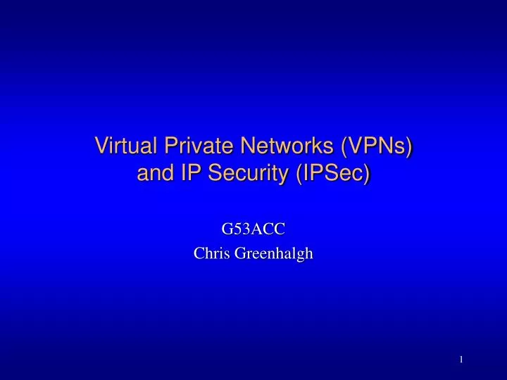 PPT - Virtual Private Networks (VPNs) and IP Security (IPSec ...