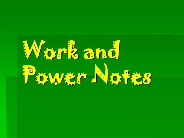 PPT - Work and Power Notes PowerPoint Presentation, free download - ID ...