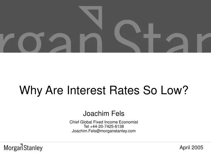 PPT - Why Are Interest Rates So Low? PowerPoint Presentation, free ...