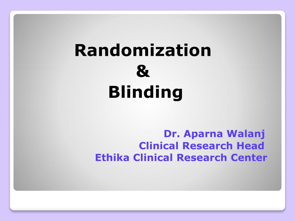 Ppt Randomization And Blinding Powerpoint Presentation Free Download