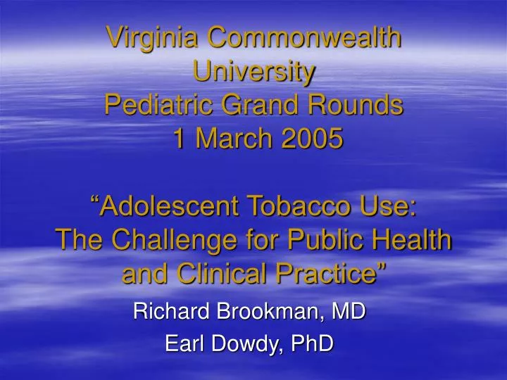 PPT - Richard Brookman, MD Earl Dowdy, PhD PowerPoint Presentation ...