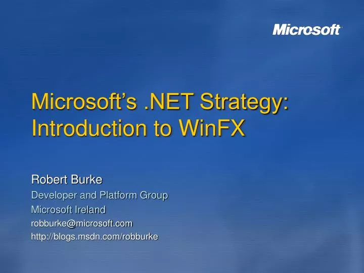 PPT - Microsoft’s .NET Strategy: Introduction to WinFX PowerPoint ...