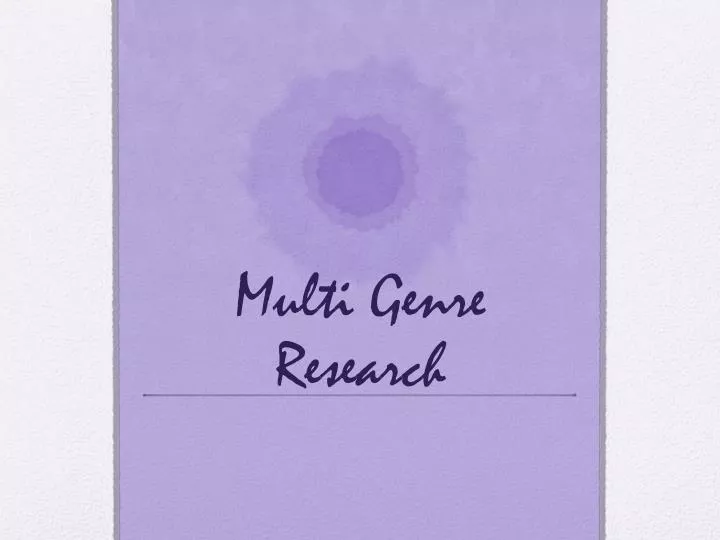 PPT - Multi Genre Research PowerPoint Presentation, free download - ID ...