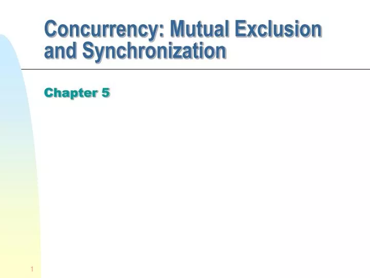 PPT - Concurrency: Mutual Exclusion and Synchronization PowerPoint Presentation - ID:4616052