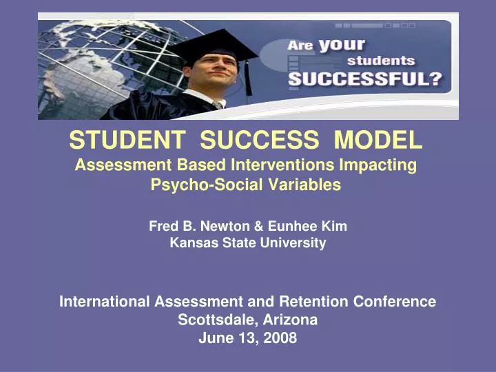 PPT - STUDENT SUCCESS MODEL Assessment Based Interventions Impacting ...