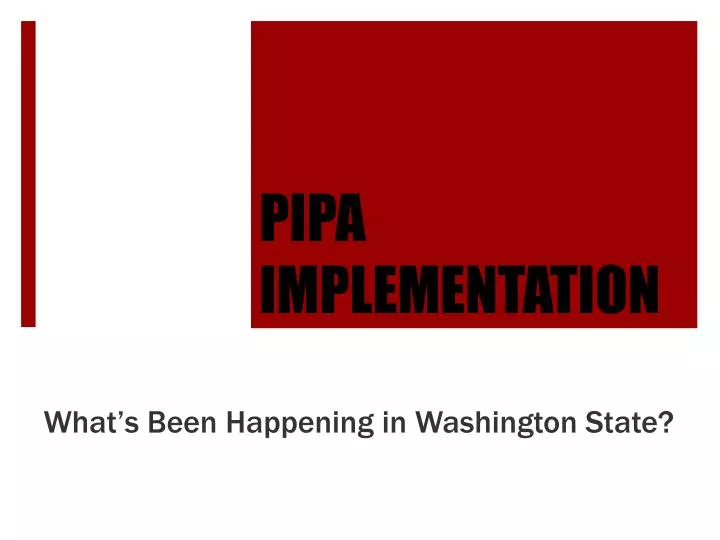 PPT - PIPA IMPLEMENTATION PowerPoint Presentation, free download - ID ...