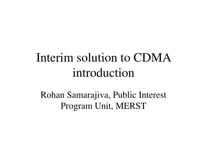 PPT - Interim solution to CDMA introduction PowerPoint Presentation ...