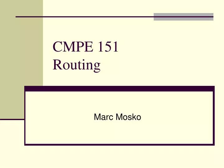 PPT - CMPE 151 Routing PowerPoint Presentation, free download - ID:4618755