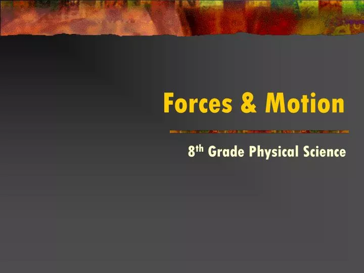 PPT - Forces & Motion PowerPoint Presentation, free download - ID:4618897