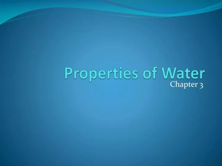 PPT - Properties of Water PowerPoint Presentation, free download - ID ...