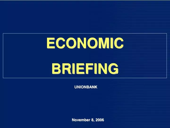 PPT - ECONOMIC BRIEFING PowerPoint Presentation, free download - ID:4620437