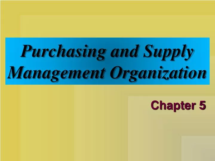 PPT - Purchasing and Supply Management Organization PowerPoint ...