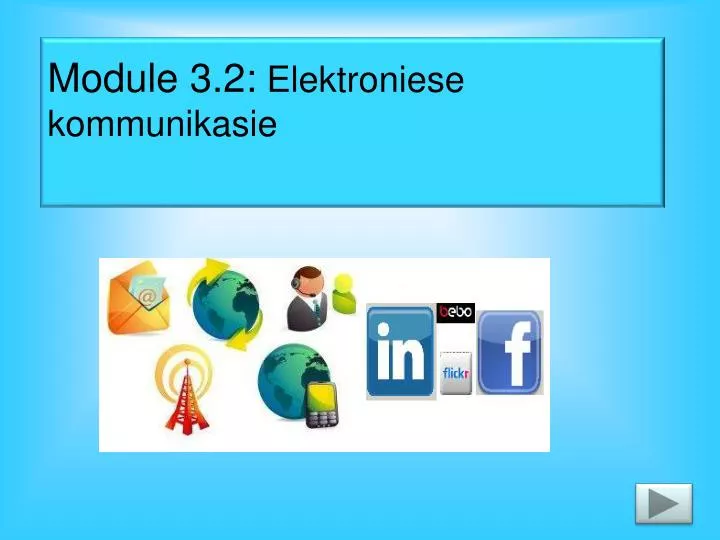 PPT - Module 3.2: Elektroniese kommunikasie PowerPoint Presentation ...