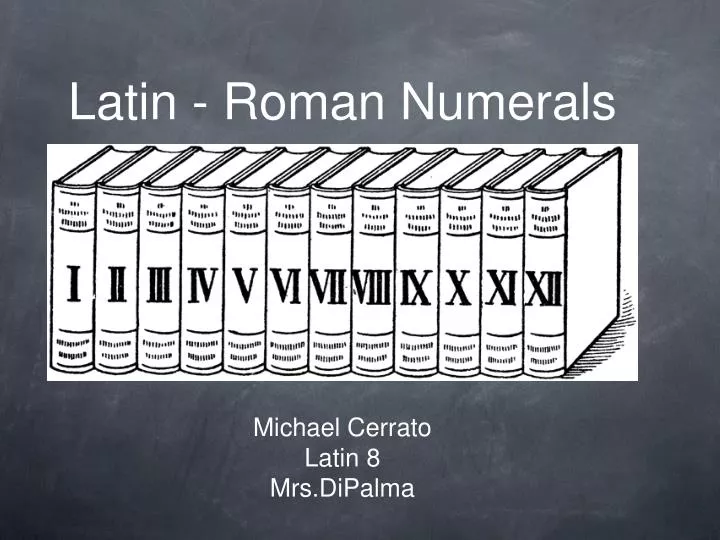 PPT - Latin - Roman Numerals PowerPoint Presentation, free download ...