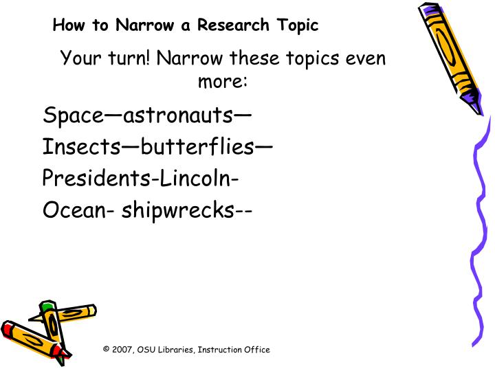 PPT - How to Narrow a Research Topic PowerPoint Presentation - ID:4623276