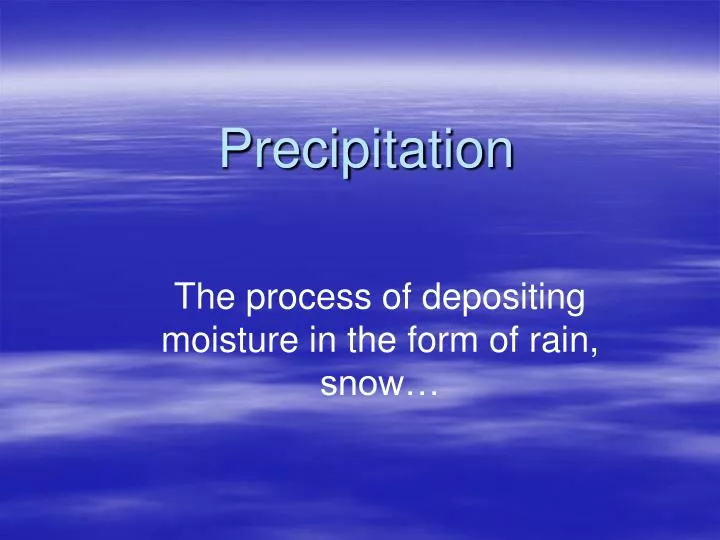 PPT - Precipitation PowerPoint Presentation, free download - ID:4623893