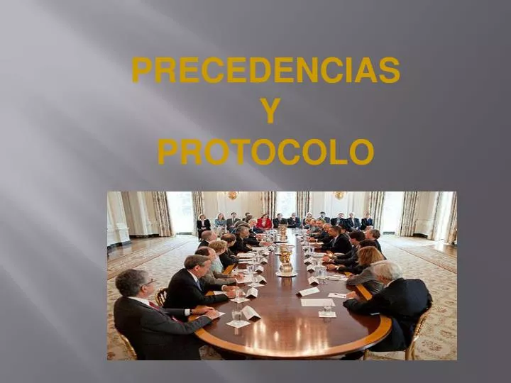 PPT - PRECEDENCIAS Y PROTOCOLO PowerPoint Presentation, free download - ID:4624220