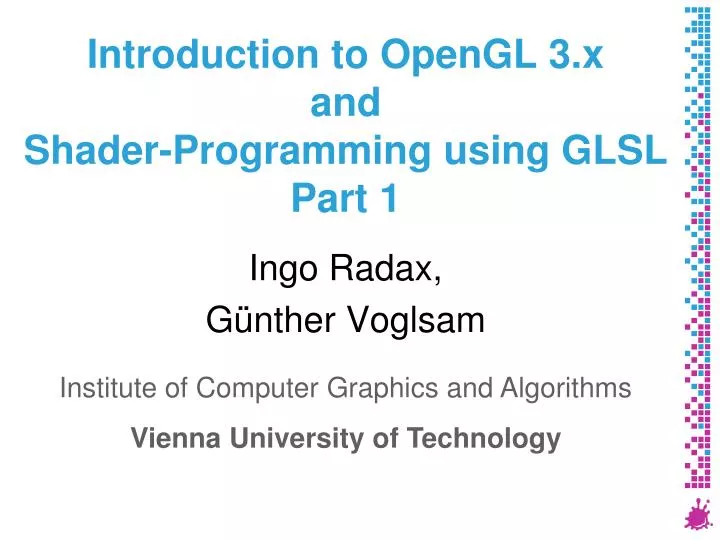 Ppt Introduction To Opengl 3x And Shader Programming Using Glsl Part 6569