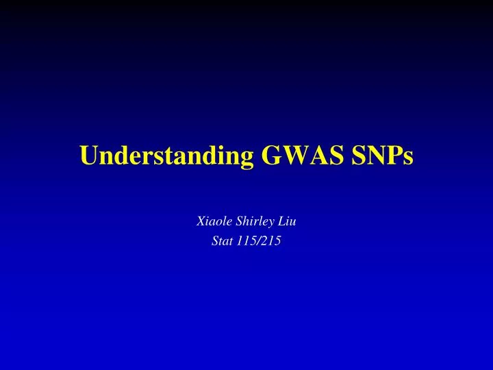 PPT - Understanding GWAS SNPs PowerPoint Presentation, free download ...