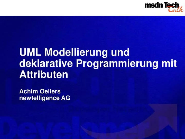 PPT - UML Modellierung und deklarative Programmierung mit Attributen Achim Oellers newtelligence ...