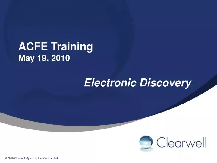 PPT - ACFE Training May 19, 2010 Electronic Discovery PowerPoint ...