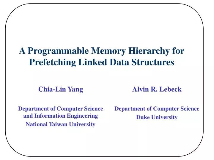 Ppt A Programmable Memory Hierarchy For Prefetching Linked Data Structures Powerpoint