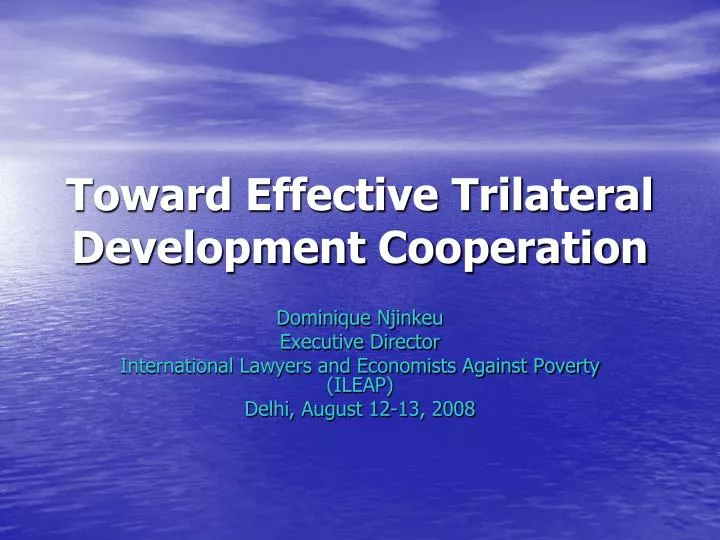 PPT - Toward Effective Trilateral Development Cooperation PowerPoint ...
