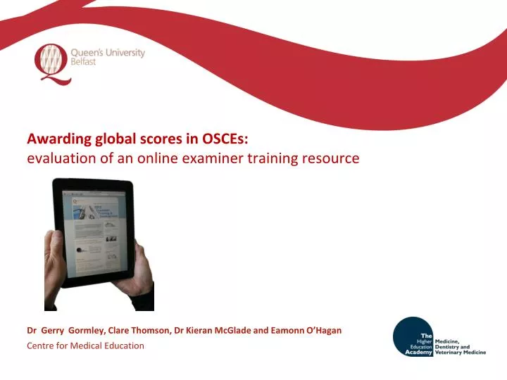 PPT - Awarding global scores in OSCEs: evaluation of an online examiner ...