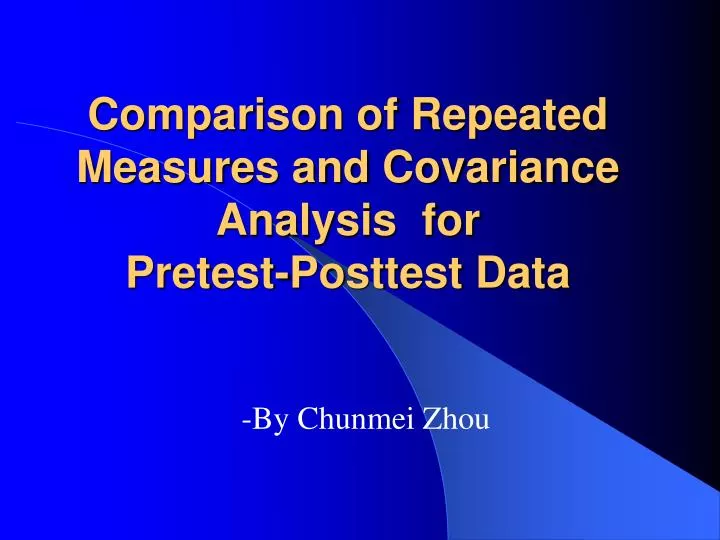 Ppt Comparison Of Repeated Measures And Covariance Analysis For