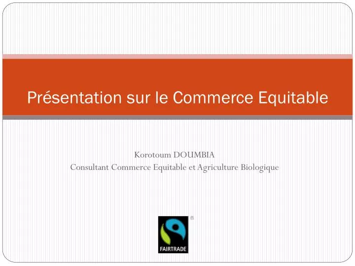 PPT - Présentation sur le Commerce Equitable PowerPoint Presentation ...