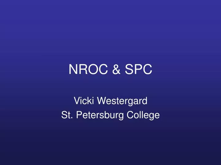PPT - NROC & SPC PowerPoint Presentation, free download - ID:4632817