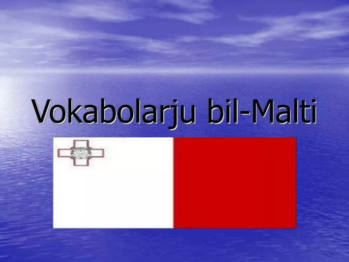 PPT - Vokabolarju bil-Malti PowerPoint Presentation, free download - ID ...