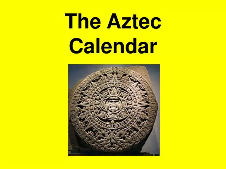 PPT - The Aztec Calendar PowerPoint Presentation, free download - ID ...