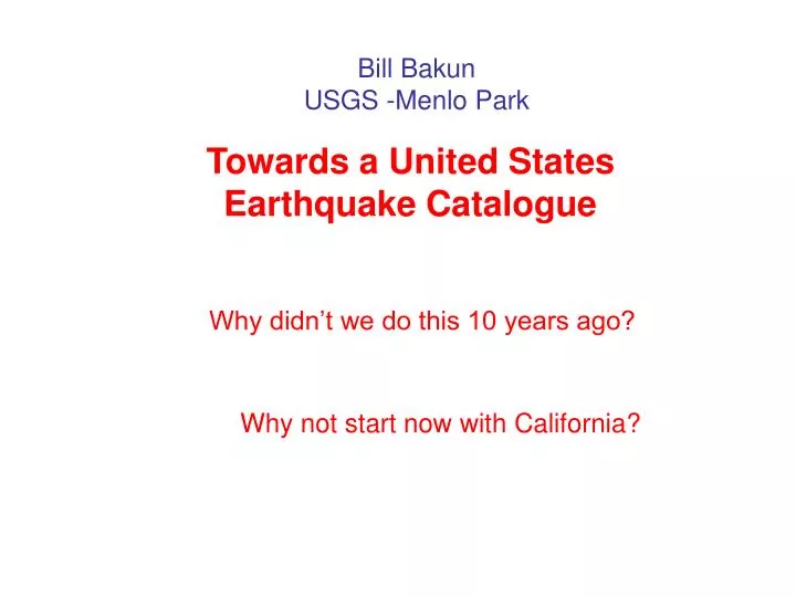 PPT - Bill Bakun USGS -Menlo Park PowerPoint Presentation, free ...