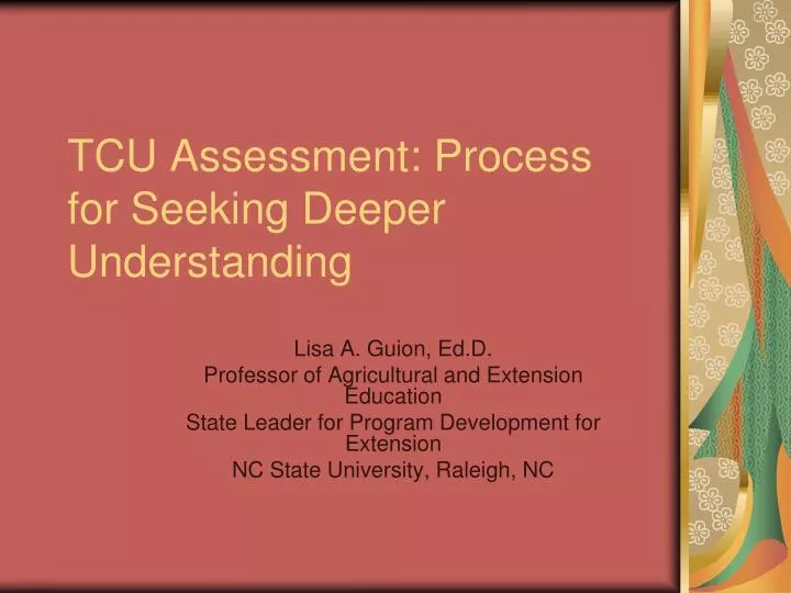 PPT - TCU Assessment: Process for Seeking Deeper Understanding ...